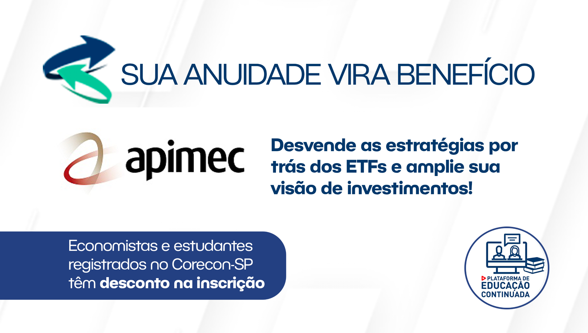 Sua Anuidade Vira Benefício: desconto para Economistas no evento ...