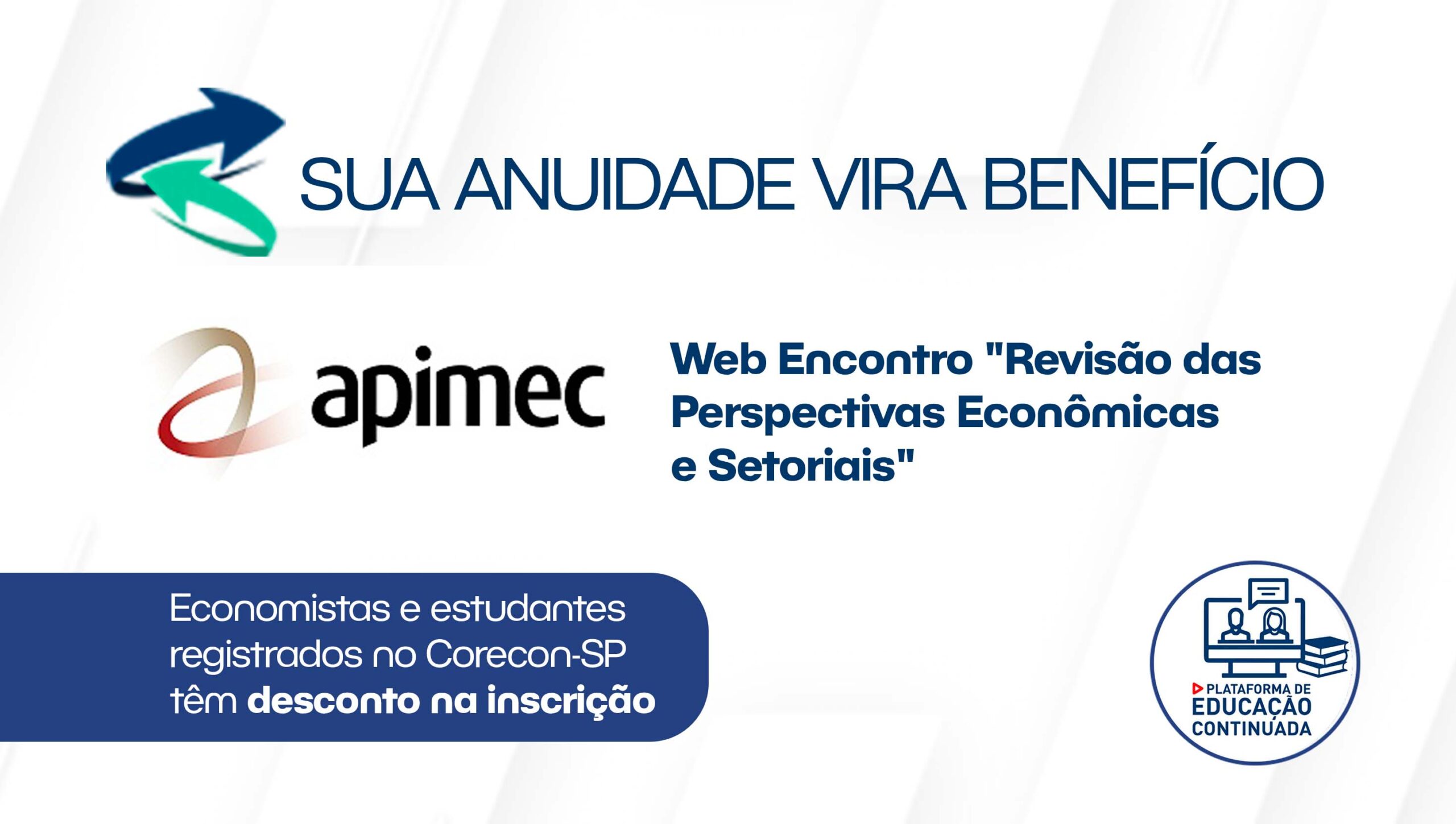 Sua Anuidade Vira Benefício: desconto para economistas no Web Encontro ...